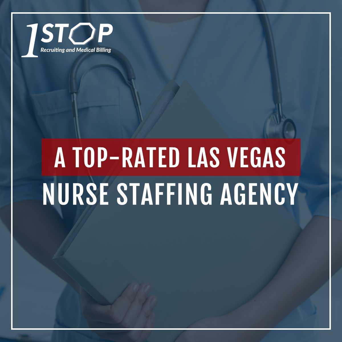 A Top Rated Las Vegas Nurse Staffing Agency