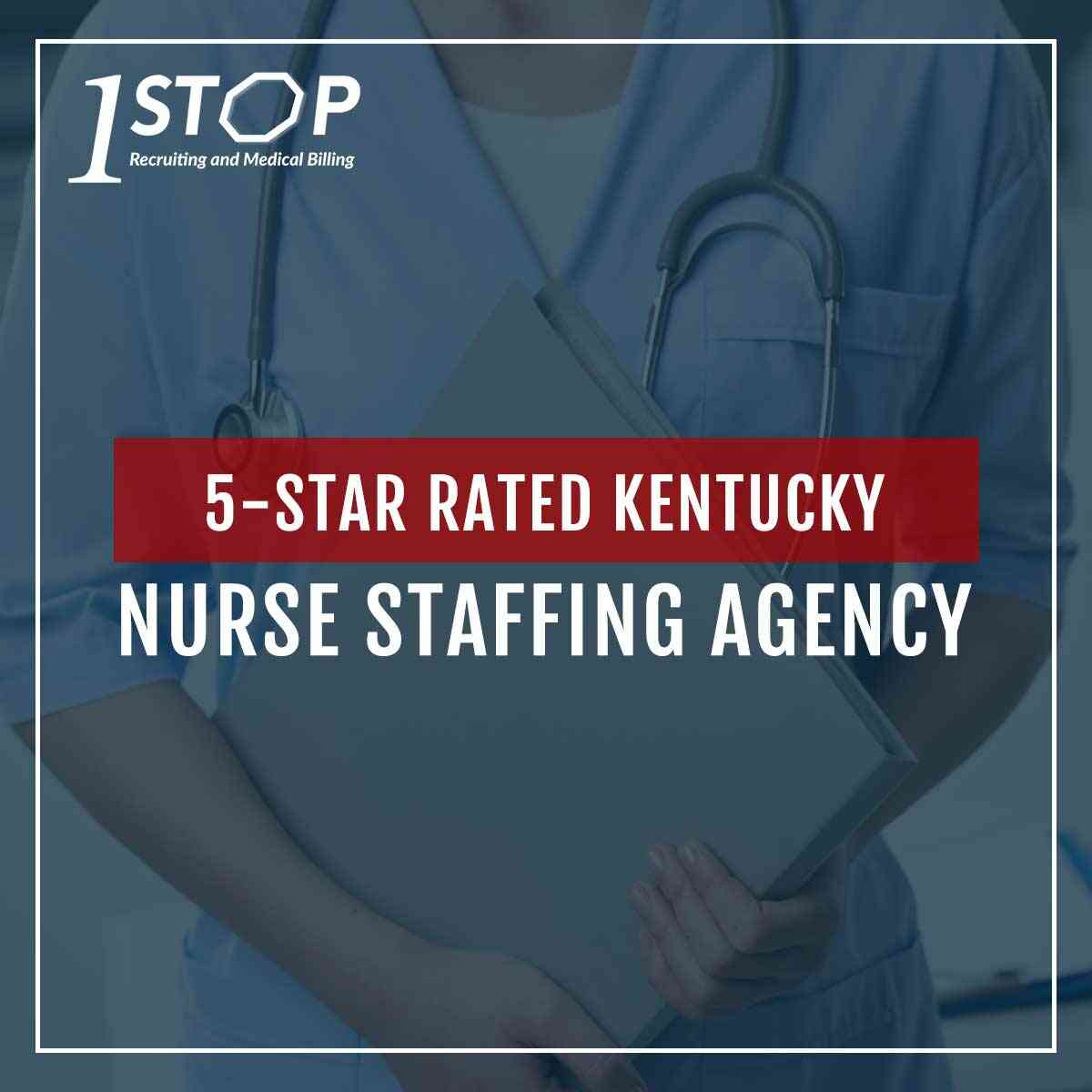 5-Star Rated Kentucky Nurse Staffing Agency