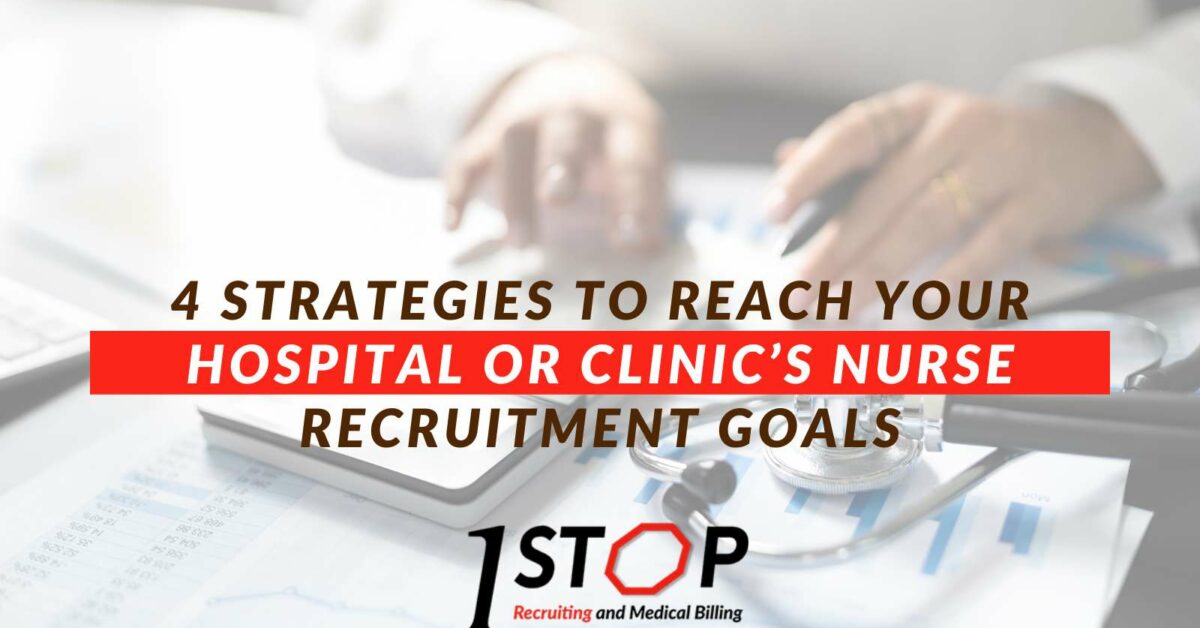 Strategies To Reach Your Hospital Nurse Recruitment Goals