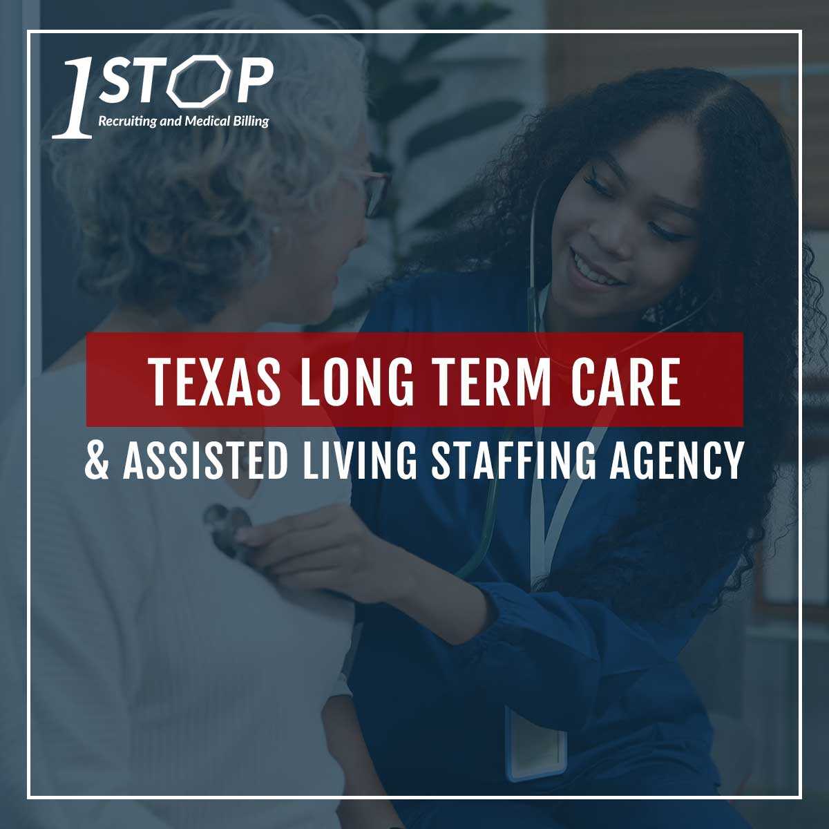 Texas Long-Term Care & Assisted Living Staffing Agency