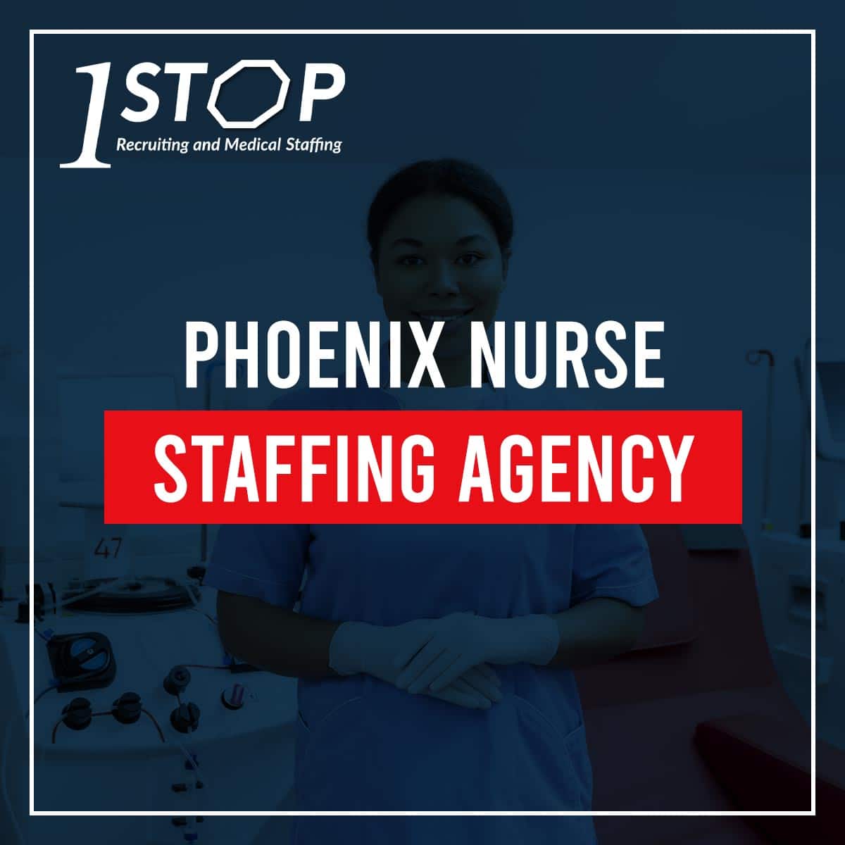 5-Star Rated Nurse Staffing Agency in Phoenix, AZ
